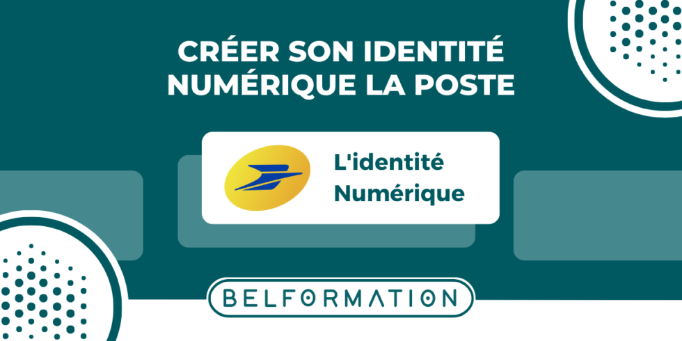 Créer son identité numérique La Poste - Guide complet